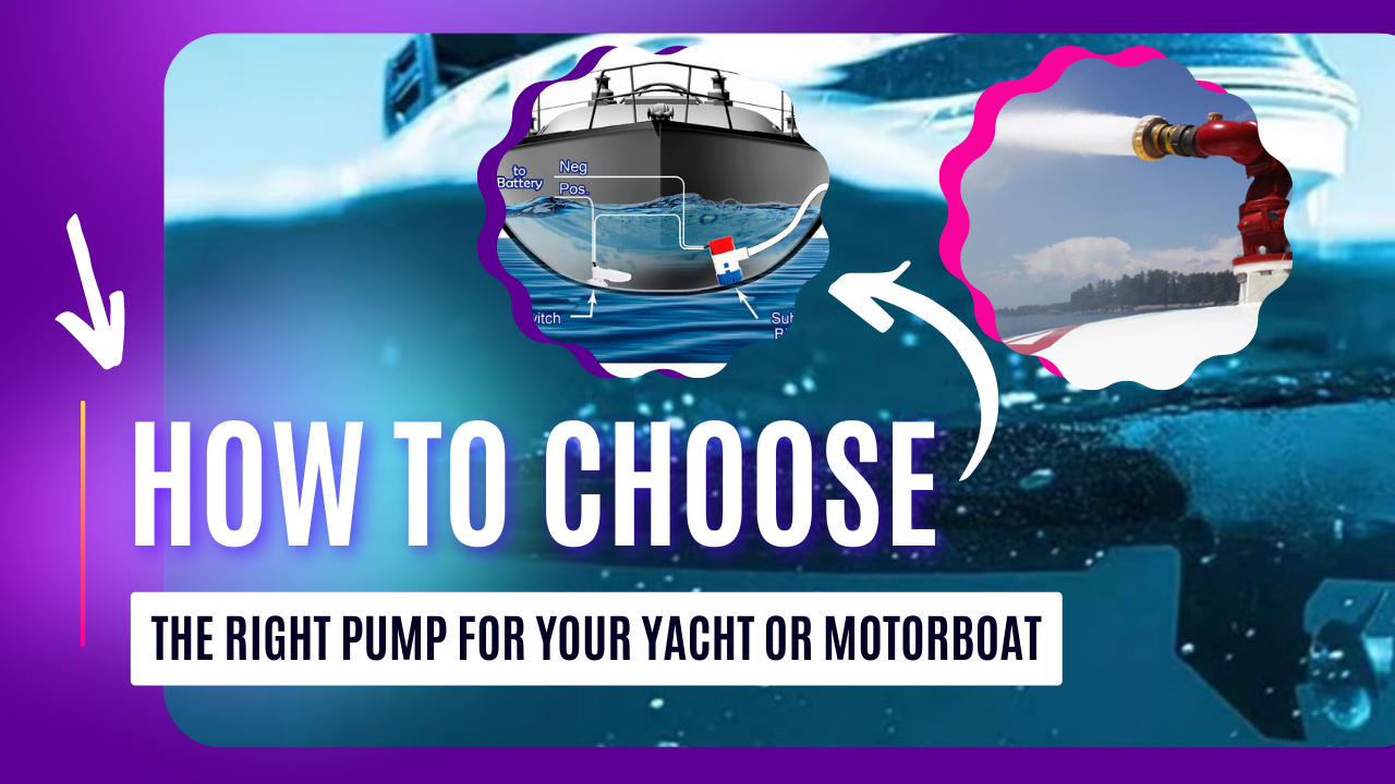⚓💥HOW to choose THE RIGHT PUMP for your YACHT OR MOTORBOAT? HOW to ...